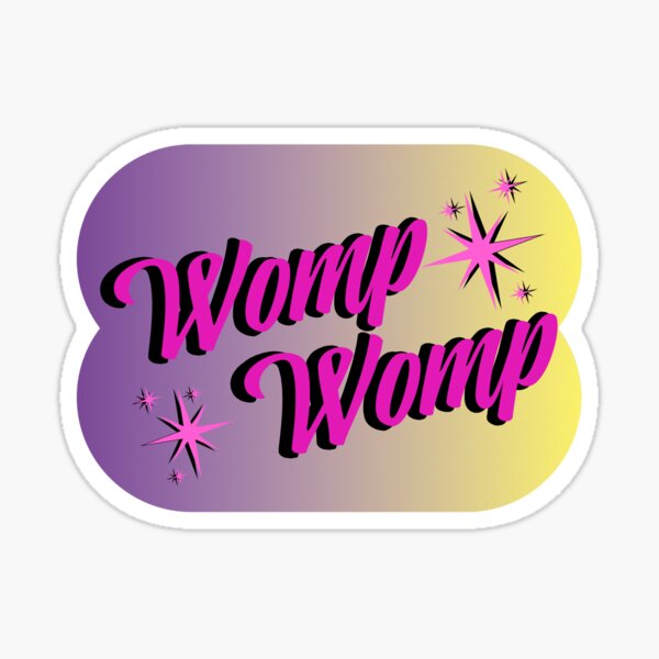 "Womp Womp Sticker" Sticker for Sale by Anxious-Lemon | Redbubble