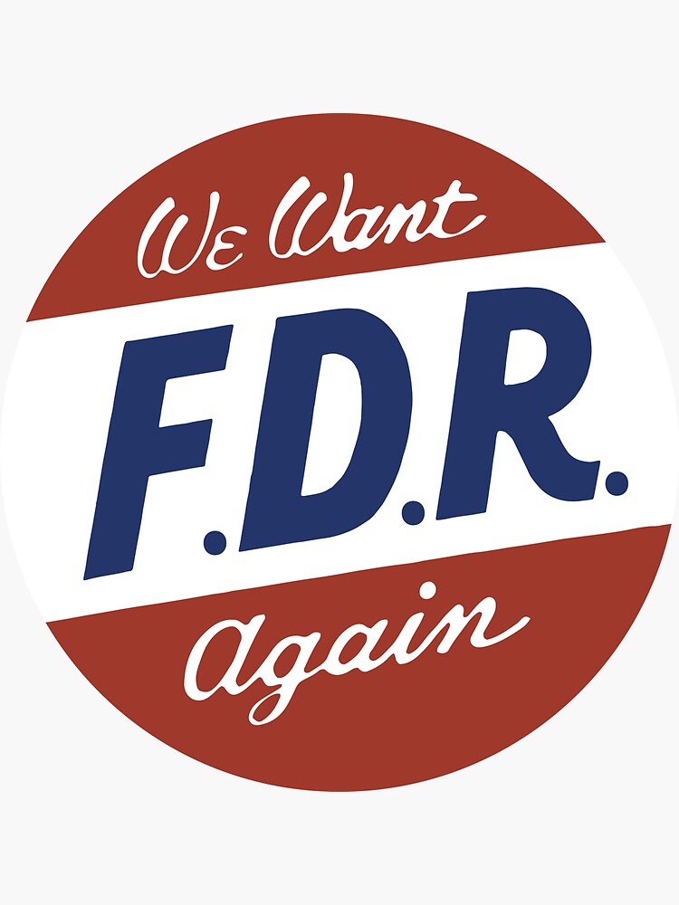 "The FDR (1940 US Election campaign button reproduction) " Sticker for ...
