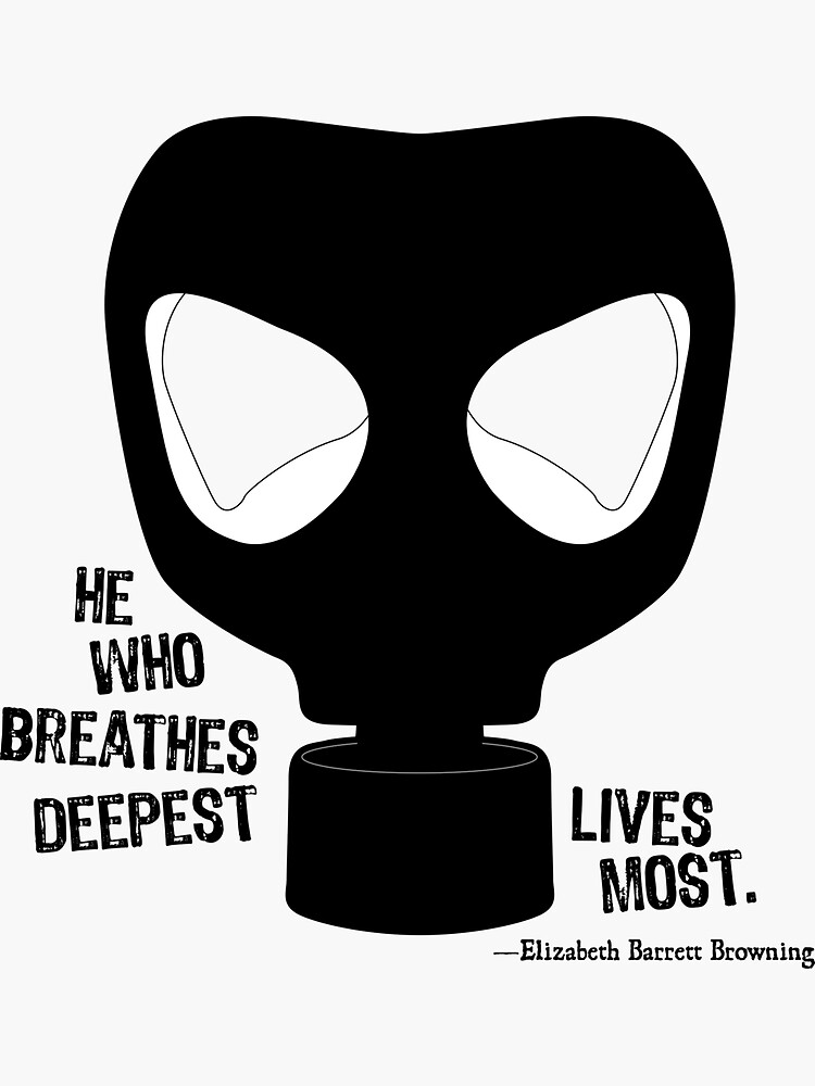 "He Who Breathes Deepest: Elizabeth Barrett Browning Quote with Gas ...