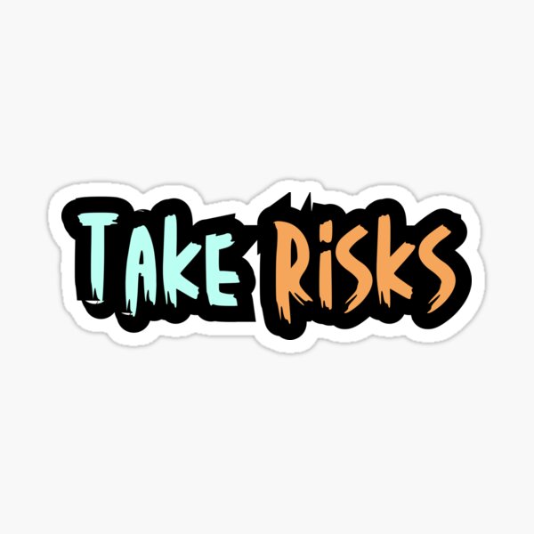 "Take risks" Sticker for Sale by mukuljindal | Redbubble