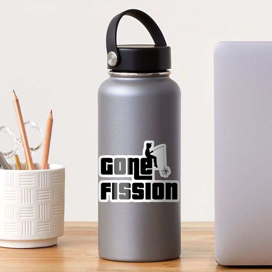 "Gone Fission Nuclear Power Shirt" Sticker for Sale by nuclear-power ...