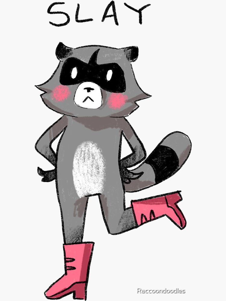 "Slay raccoon in boots" Sticker for Sale by Raccoondoodles | Redbubble