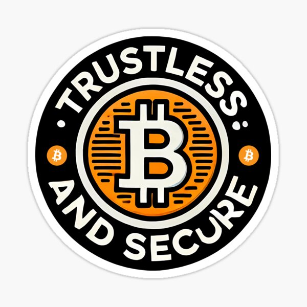 "Bitcoin crypto design - Trustless and secure" Sticker for Sale by ...