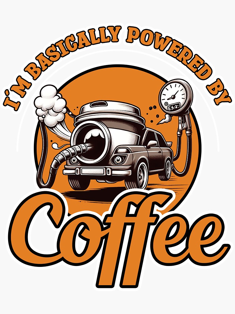 "I´M BASICALLY POWERED BY COFFEE (Black Background)" Sticker for Sale ...