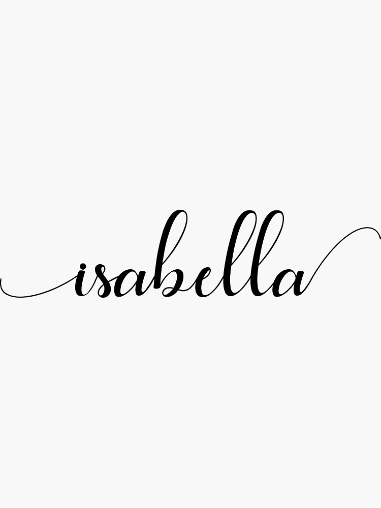 "Isabella - Custom name on delicate black cursive font" Sticker for ...