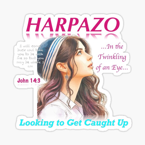 "Harpazo In the Twinkling of an Eye Rapture " Sticker for Sale by ...