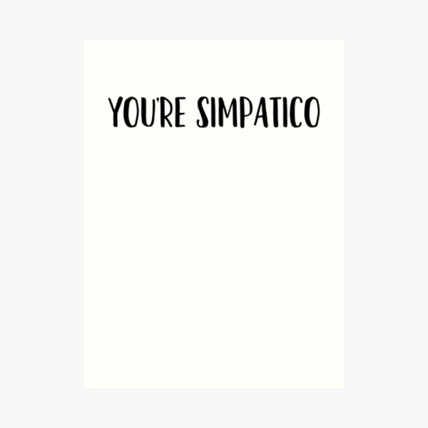 "You're Simpatico ~ Spanish Latino Pride" Art Print for Sale by ...