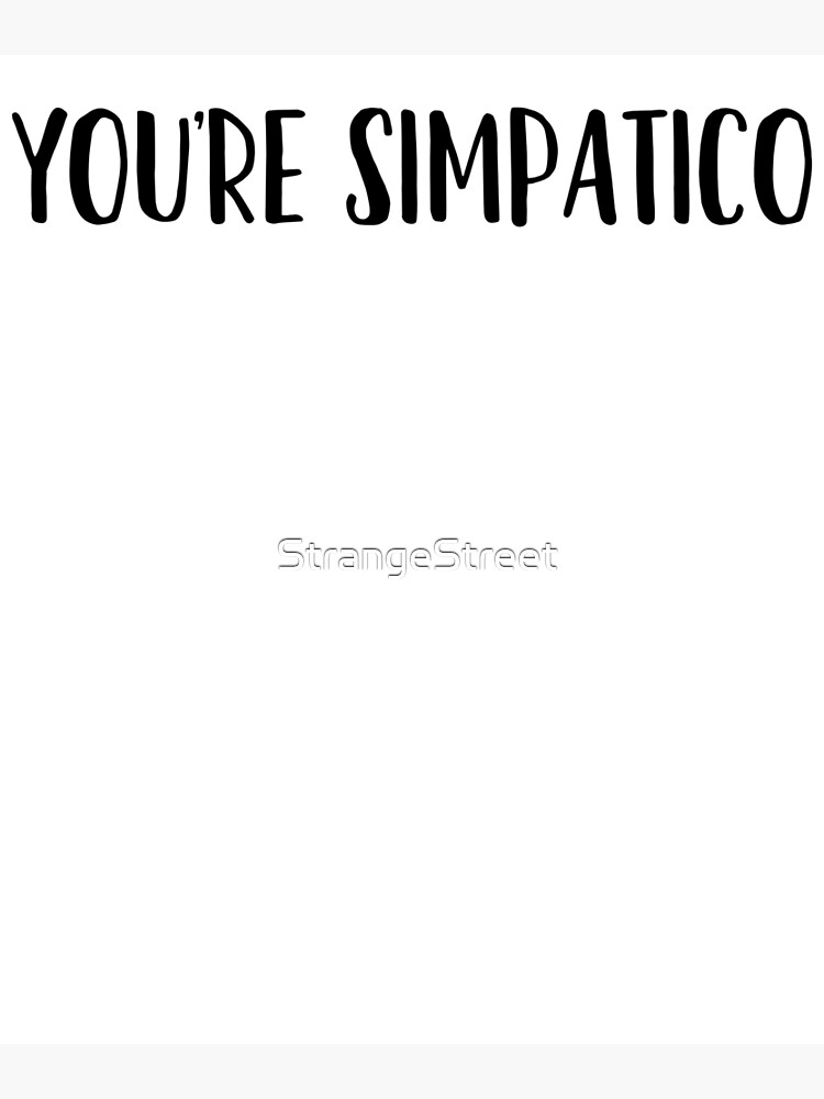 "You're Simpatico ~ Spanish Latino Pride" Art Print for Sale by ...