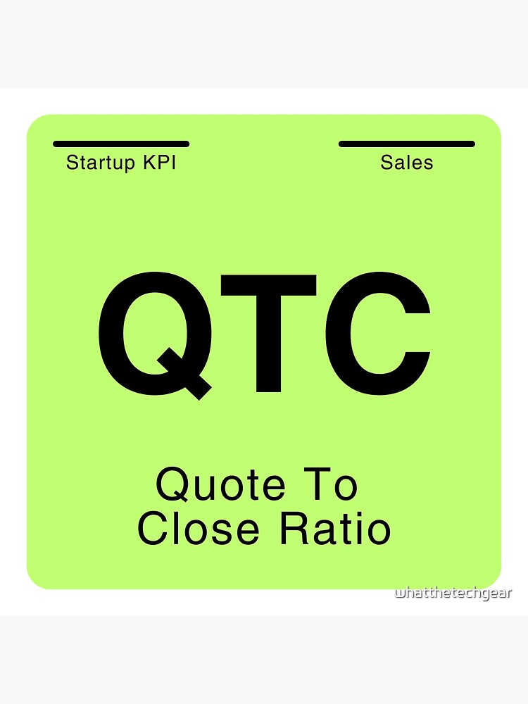 "Periodic table of startup KPIs “Quote To Close Ratio (QTC)”" Sticker by whatthetechgear | Redbubble