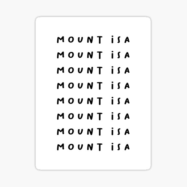 "Mount Isa | Typography Design | Minimalist Aesthetic" Sticker for Sale ...