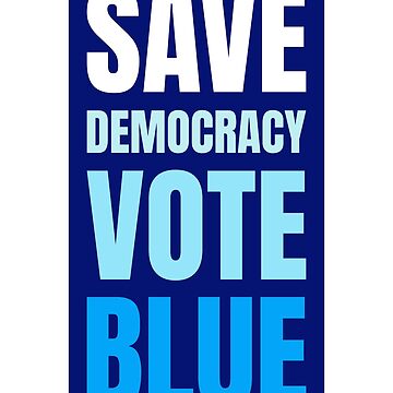 "Save Democracy Vote Blue unique elections" Sticker for Sale by ...
