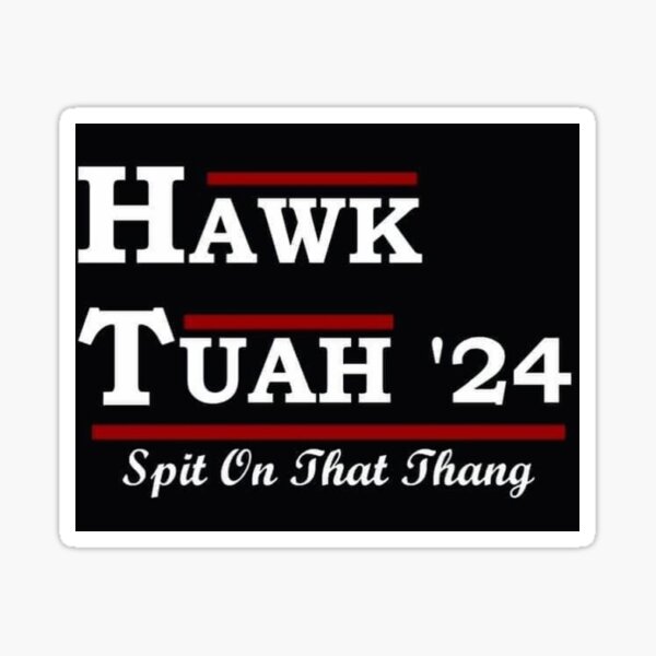 "Hawk Tuah " Sticker for Sale by Kaylaskie | Redbubble