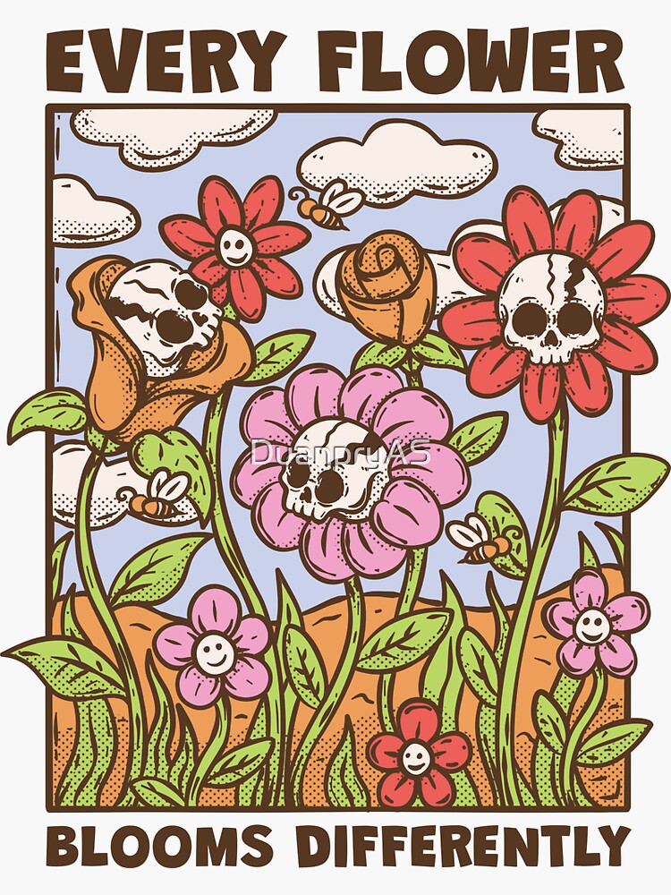 "Every Flower Blooms Differently" Sticker for Sale by DuanpryAS | Redbubble