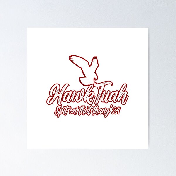 "Hawk Tuah Spit on that thang 2024" Poster for Sale by ZRAG | Redbubble
