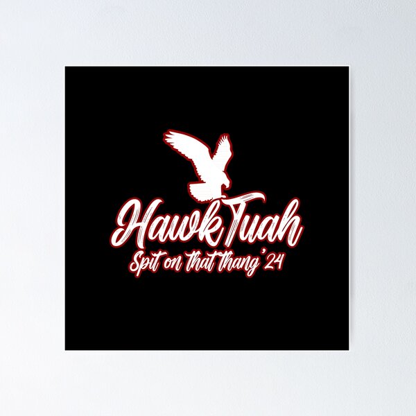 "Hawk Tuah Spit on that thang 2024" Poster for Sale by ZRAG | Redbubble
