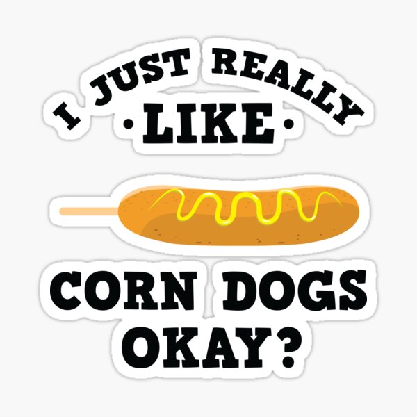 Corn Dog Quotes