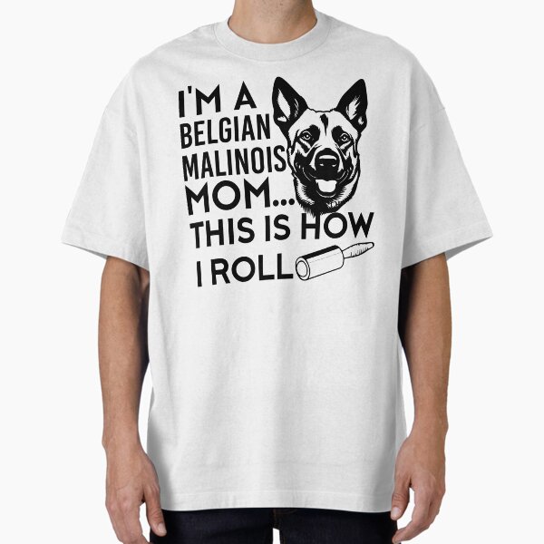 Funny Belgian Malinois Kamra T-Shirts for Sale | Redbubble
