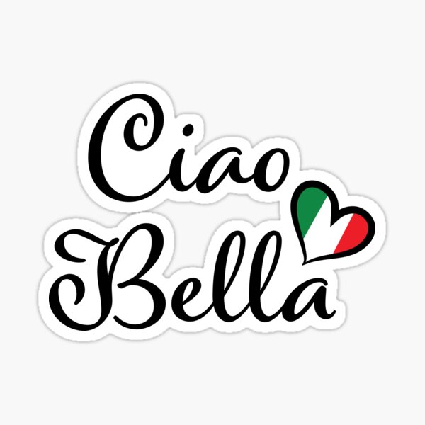 "Ciao Bella Heart" Sticker for Sale by Freshinkshop | Redbubble
