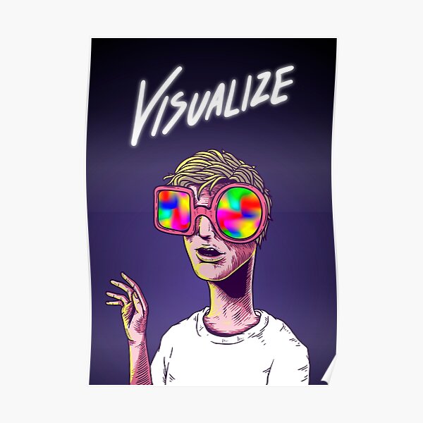 "Visualize" Poster for Sale by Perzinger | Redbubble