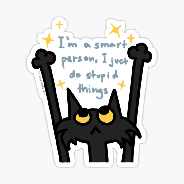 "Kitty Quote Sticker #5" Sticker for Sale by NightWolf1417 | Redbubble