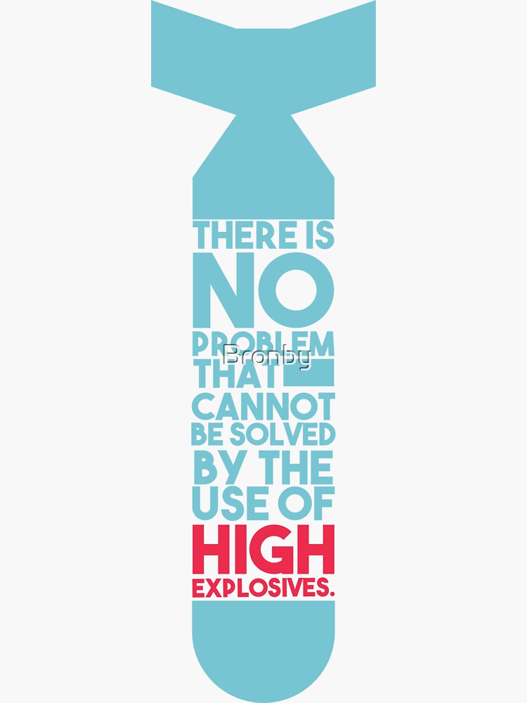 "Military Problem High Explosives Solution Bomb" Sticker by Bronby ...