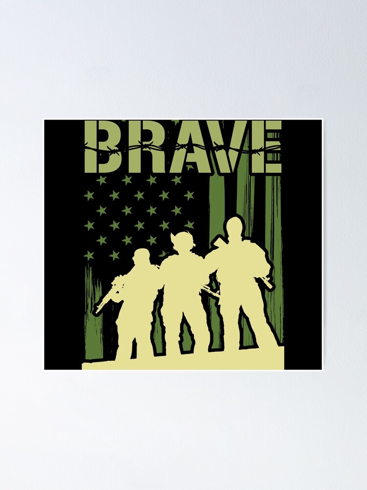 "Brave Proud Soldiers Team Squad Patriot USA Flag" Poster by Bronby ...