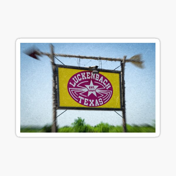 Luckenbach Texas Stickers | Redbubble