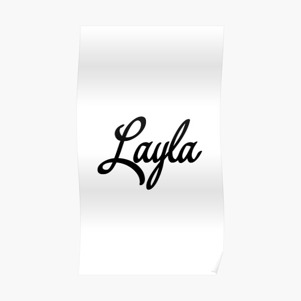 "Layla" Poster for Sale by Shalomjoy | Redbubble