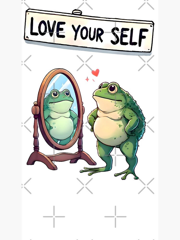 "Funny Kawaii Frog Self-Love Meme - Love Yourself Cartoon" Poster for ...