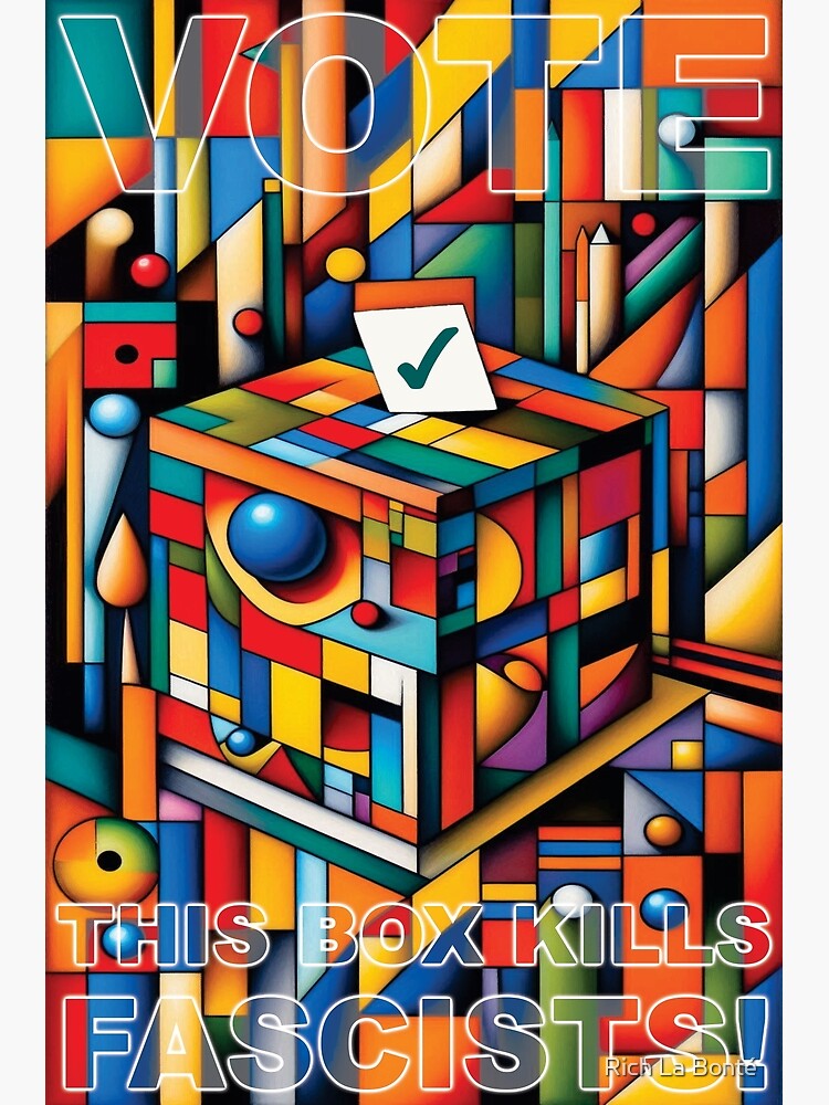 "This Box Kills Fascists" Poster for Sale by Rich La Bonté | Redbubble
