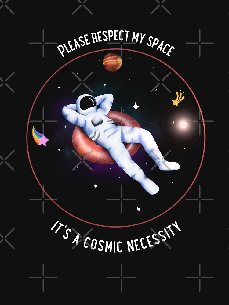 "Please respect my space, it's a cosmic necessity" Essential T-Shirt ...