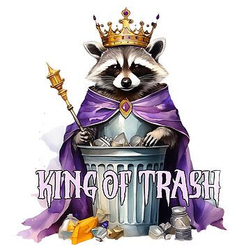 "King of trash, inscription, raccoon, trash can, crown, royal" Greeting ...