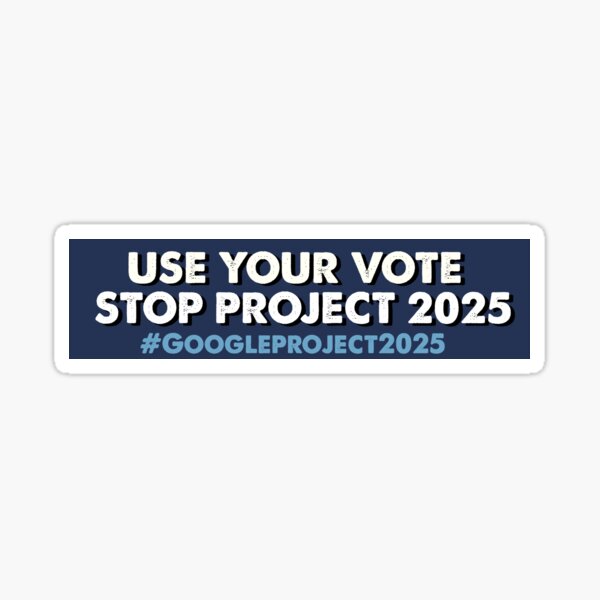 "Stop Project 2025 Vote" Sticker for Sale by littleSamantics | Redbubble