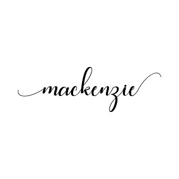 "Mackenzie - Custom name on delicate black cursive font" Poster for ...