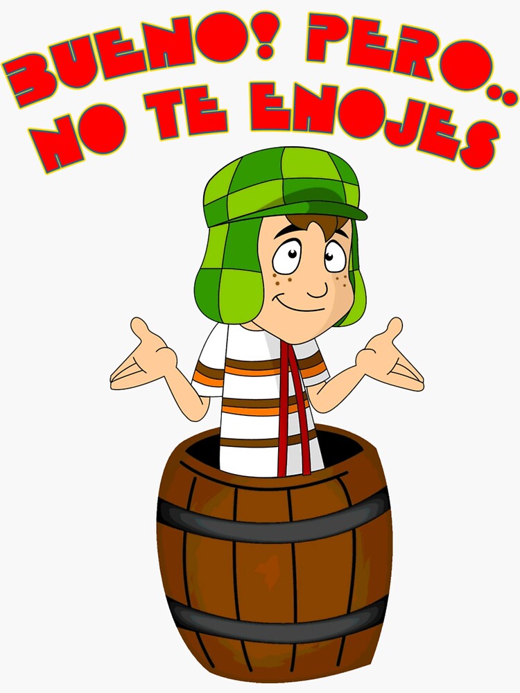 "Well! but... don't get angry El Chavo Del 8" Sticker by step0001 ...