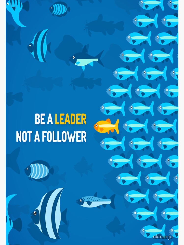 "BE A LEADER NOT A FOLLOWER" Sticker for Sale by nkmanju | Redbubble