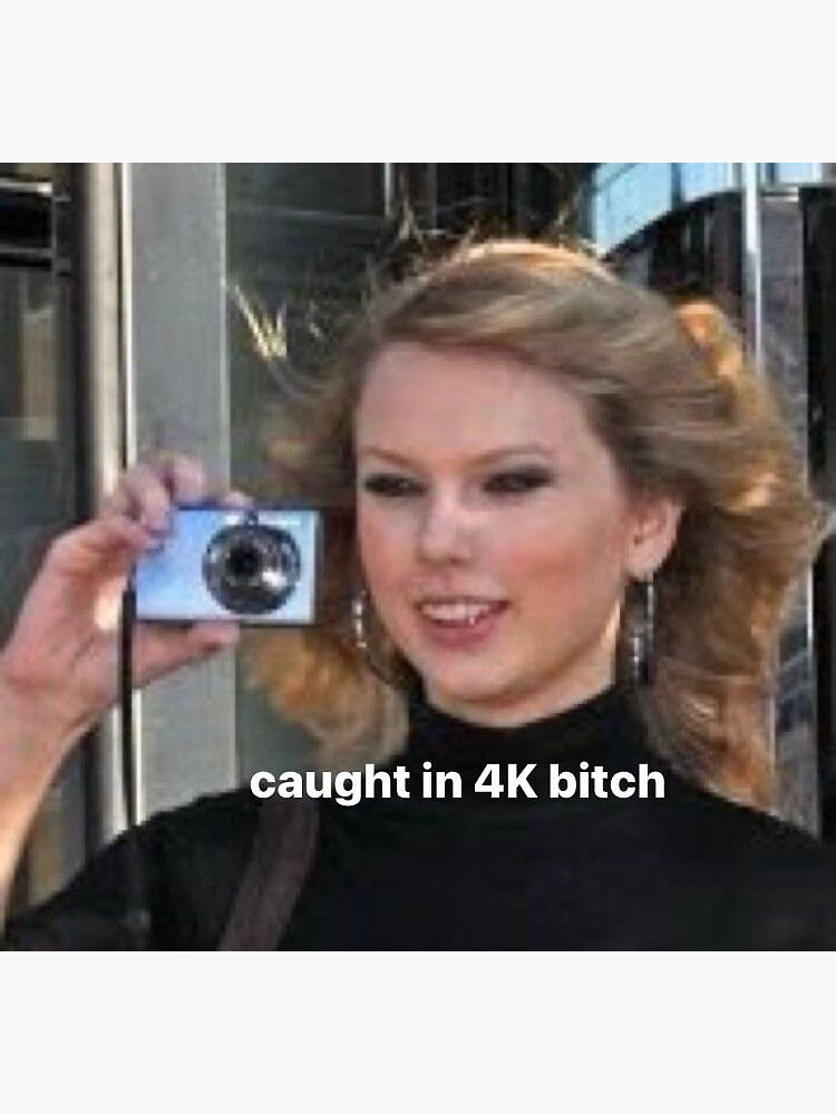 "caught in 4k Taylor swift" Sticker for Sale by mochiirum | Redbubble
