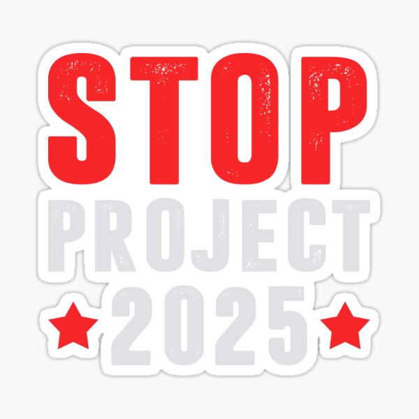 "Stop Project 2025 Trump 2024" Sticker for Sale by KatieFinley | Redbubble