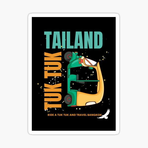 "Thailand Tuk Tuk Ride A Tuk Tuk And Travel Thai Bangkok" Sticker for ...