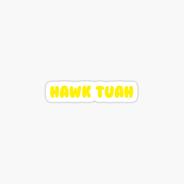 "Hawk Tuah" Sticker for Sale by FunnehGacha | Redbubble