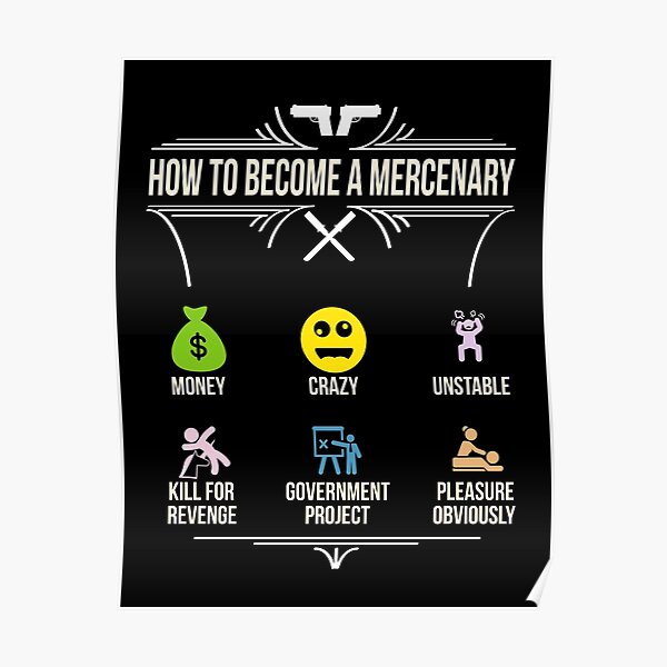 "how to become a mercenary" Poster for Sale by rolito86 | Redbubble