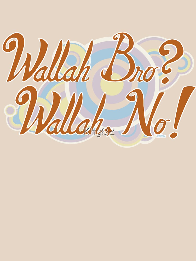 "Wallah Bro? Wallah, No!" T-shirt by Khy82 | Redbubble | muslim t ...