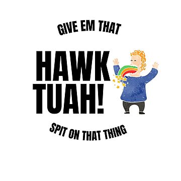 " HAWK TUAH! " Poster for Sale by l3ra | Redbubble