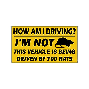 "How Am I Driving? Funny Bumper Sticker I'm Not This Vehicle is being ...