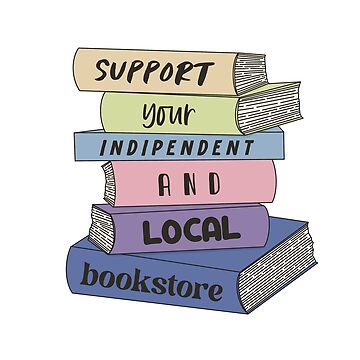 "Support your independent and local bookstore" Sticker for Sale by ...