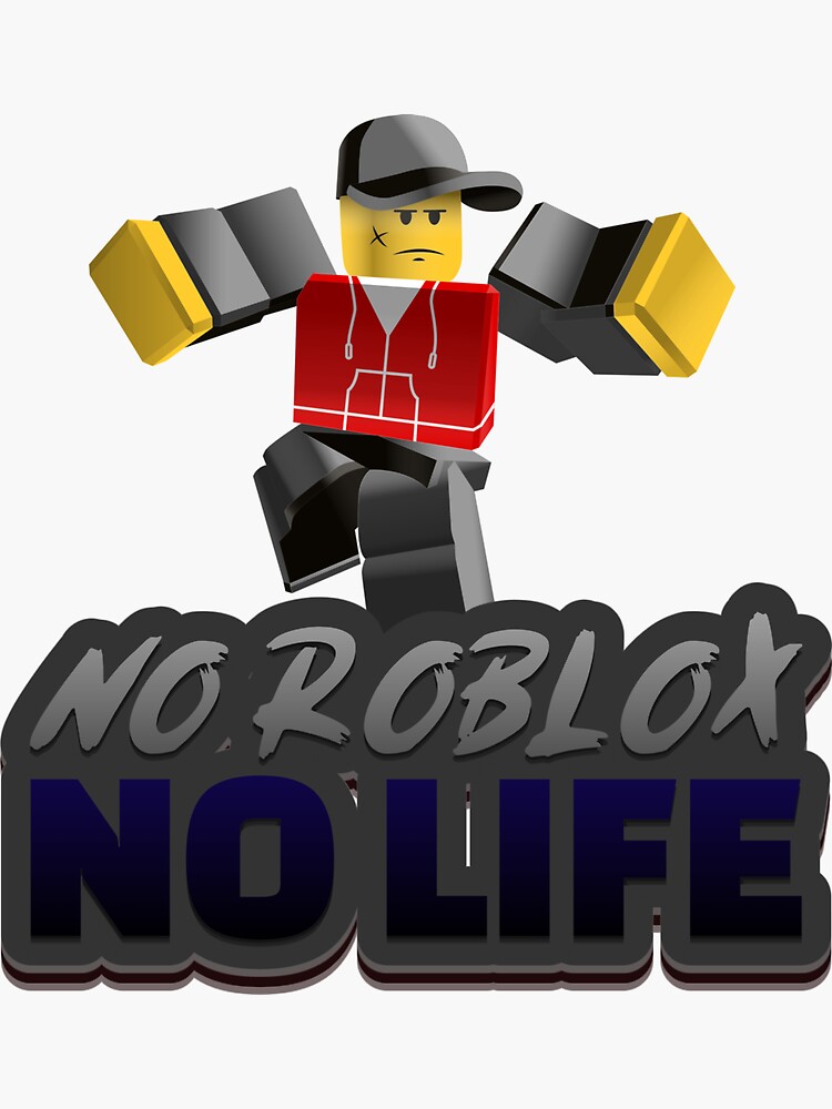 "NO ROBLOX NO LIFE" Sticker for Sale by sirkushking | Redbubble