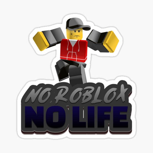"NO ROBLOX NO LIFE" Sticker for Sale by sirkushking | Redbubble