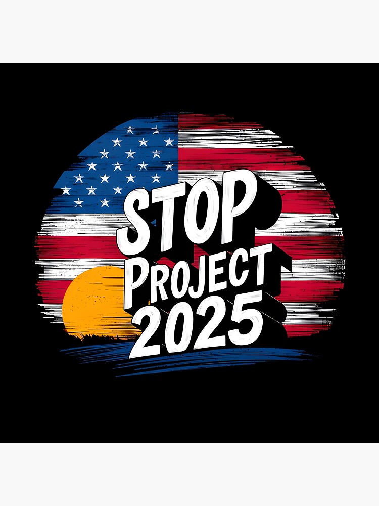 "Stop Project 2025 Presidential Election 2024" Poster for Sale by ...
