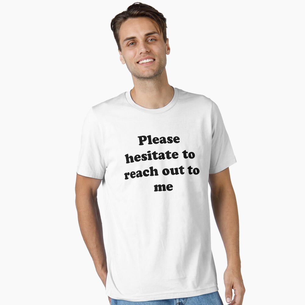 "Please Hesitate to reach out to me Funny Sarcastic Gen Z Meme" Sticker ...