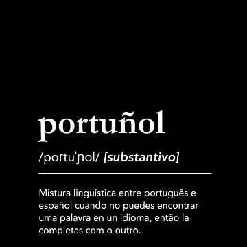 "Portuñol definition, funny portuñol quote, portuguese, spanish ...
